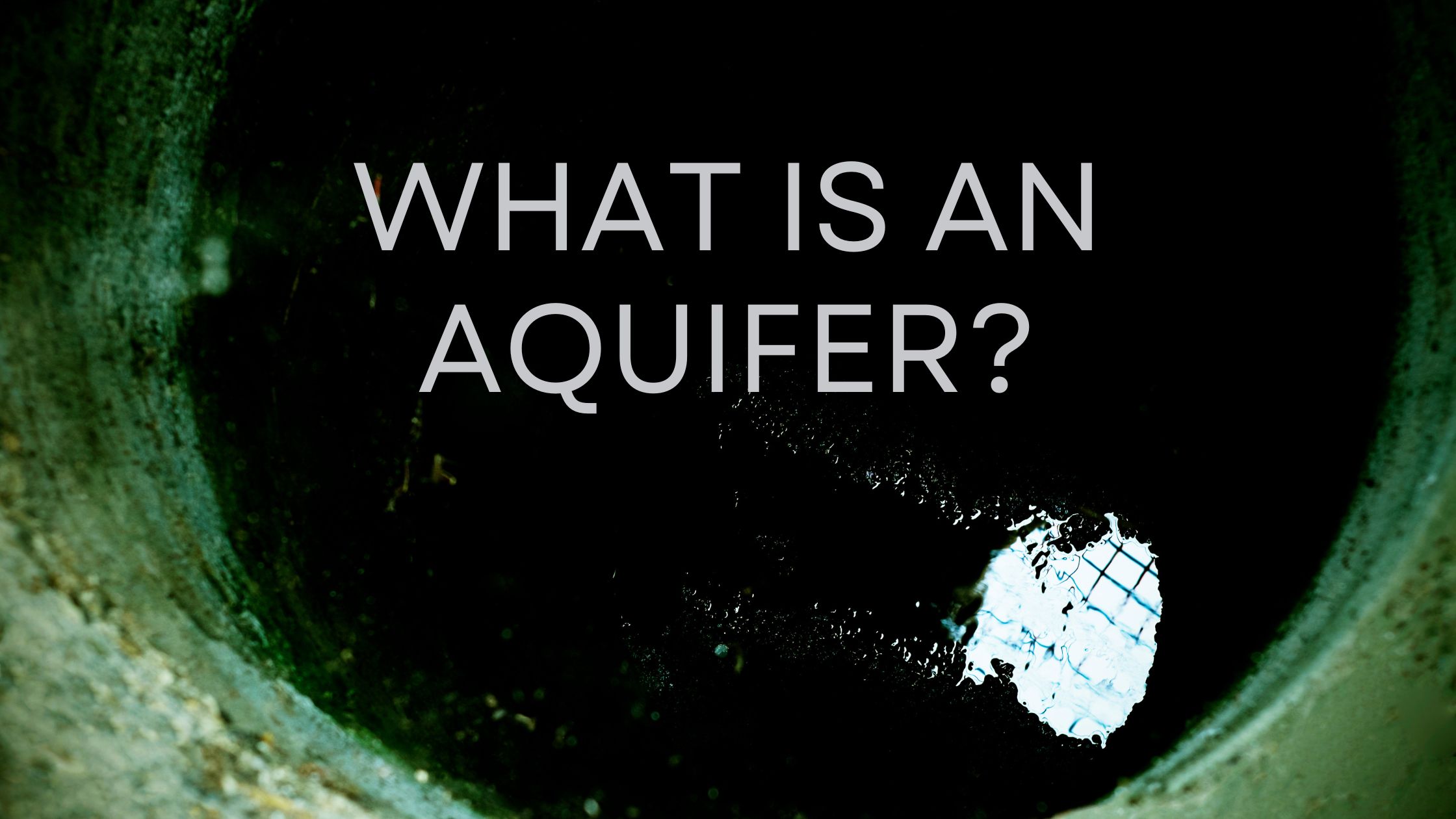 What is an Aquifer? – MCWEC